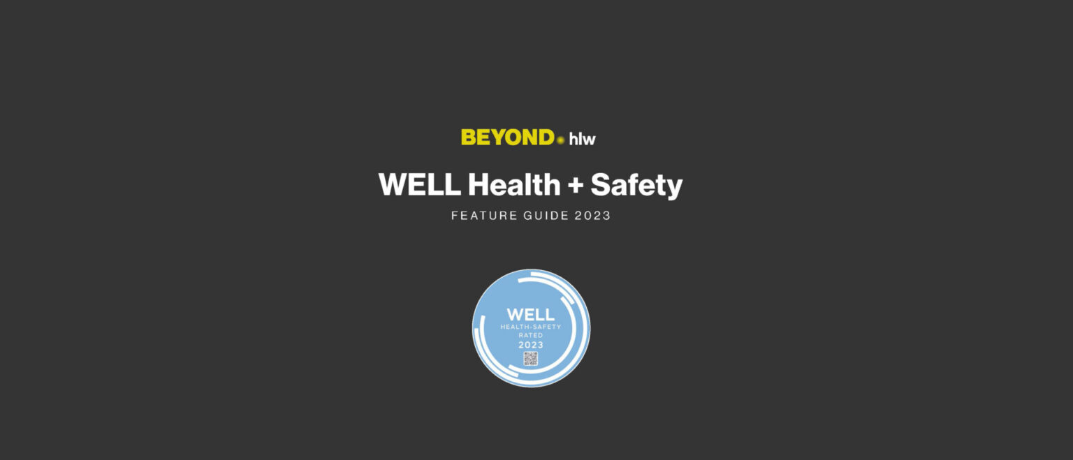 HLW Renews WELL Health + Safety Certification - HLW